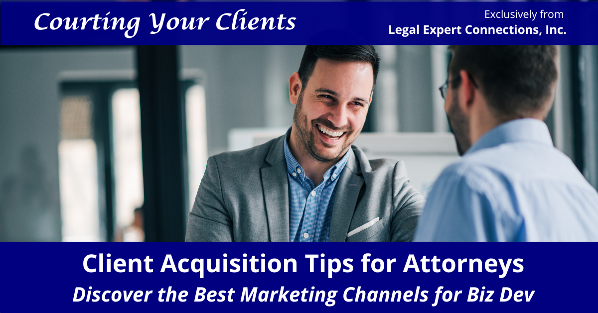 Client Acquisition Tips for Attorney Marketing - Legal Marketing ...